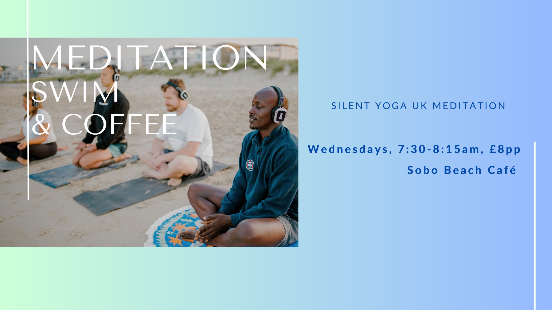 Meditation, Swim & Coffee Silent Yoga UK Pop Up – Oct 23 - SOBO Beach